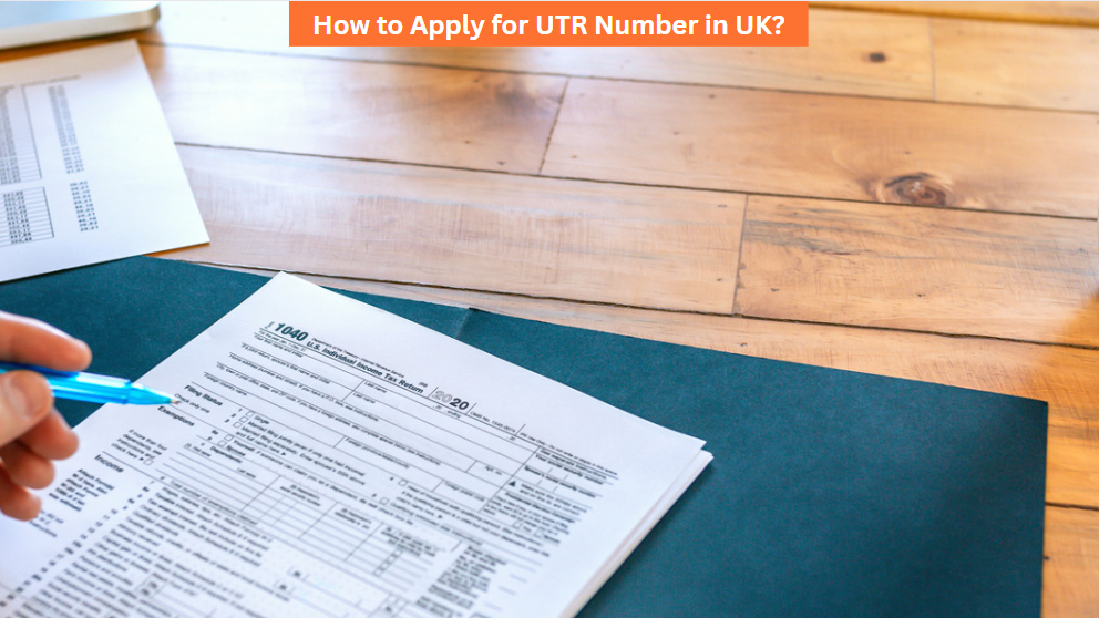 How to Apply for UTR Number in UK? - iBusiness Talk