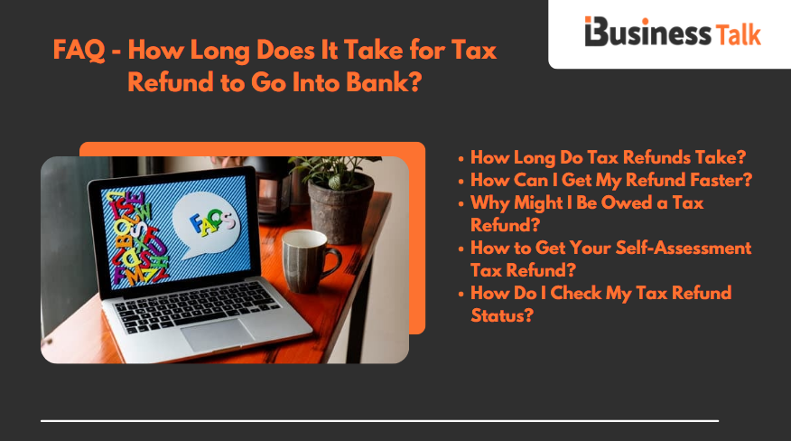 How Long Does It Take for Tax Refund to Go Into Bank? - iBusiness Talk