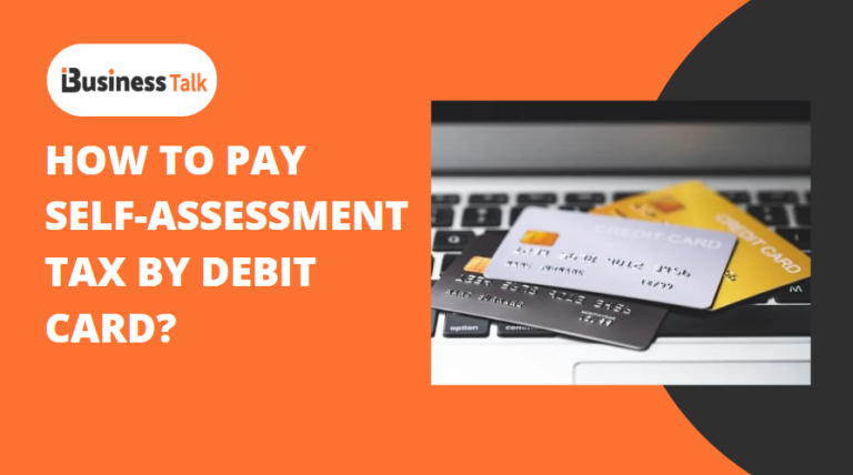 How to Pay Self-Assessment Tax? - All You Need to Know - iBusiness Talk
