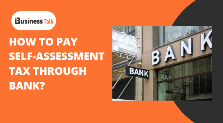 How to Pay Self-Assessment Tax? - All You Need to Know - iBusiness Talk