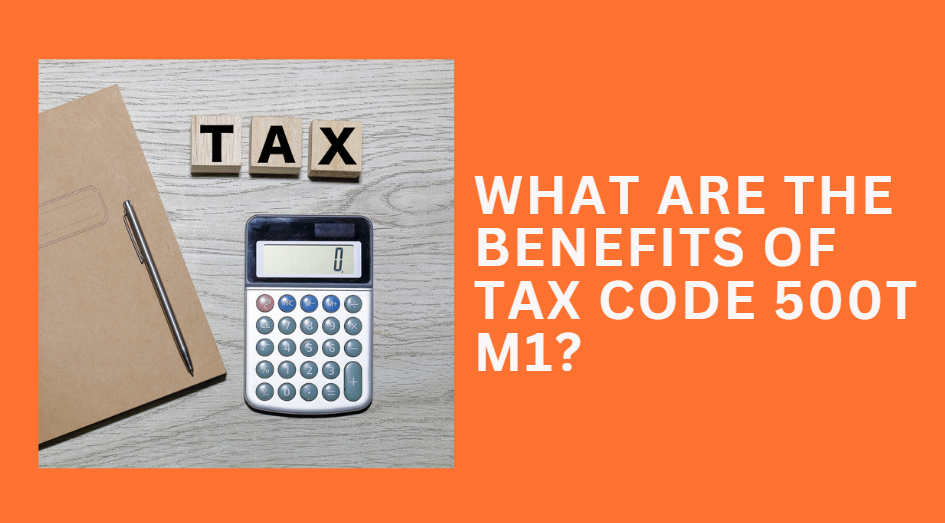 500T Tax Code - Everything You Need to Know - iBusiness Talk