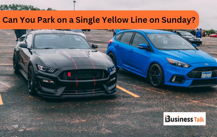 Can You Park on a Single Yellow Line UK? - iBusiness Talk
