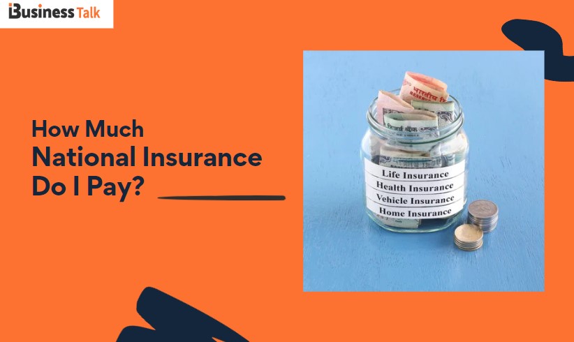 How Much National Insurance Do I Pay? - iBusiness Talk