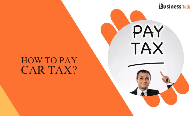 How to Tax My Car Online in UK? - iBusiness Talk