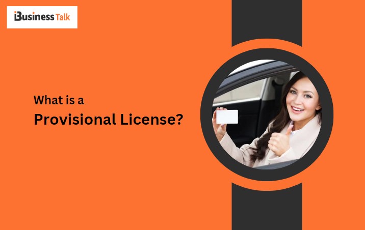How Long Does a Provisional Licence Take to Be Delivered? - iBusiness Talk