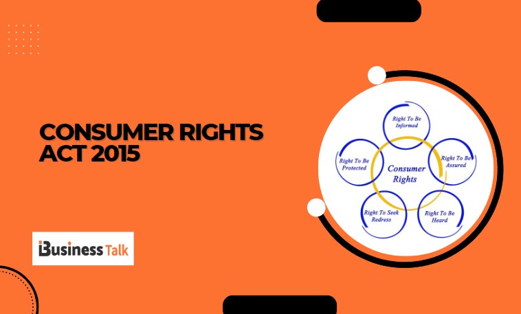 Complete Guide on Consumer Rights Act 2015 in UK - iBusiness Talk