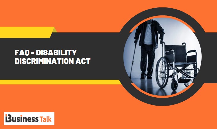 Disability Discrimination Act – What You Need to Know? - iBusiness Talk