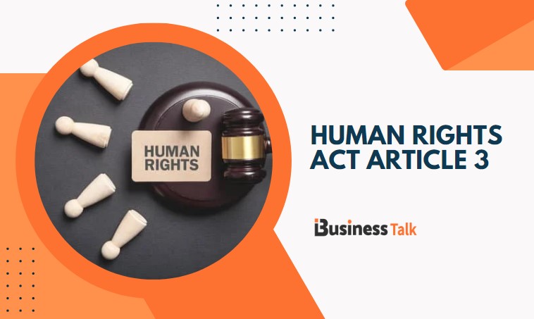 Human Rights Act 1998 - Know about the Rights to Live in the UK