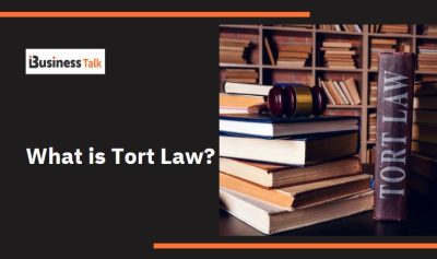 A Complete Guide on Tort Law in UK - iBusiness Talk