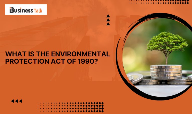 Environmental Protection Act 1990 - Everything You Need to Know ...
