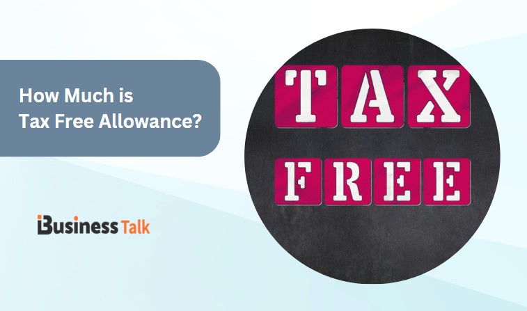 Tax Free Allowance - Earn Without Paying Tax - iBusiness Talk